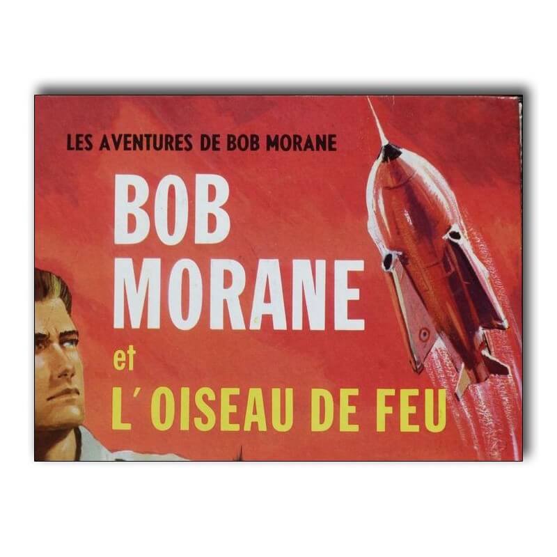 Bob Morane T.01 - Bob Morane e l'uccello del fuoco - C - EO - (1960 ...